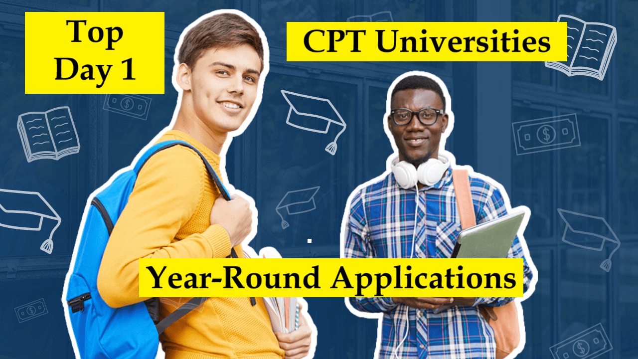 Top Day 1 CPT Universities That Accept Applications Year-Round ...